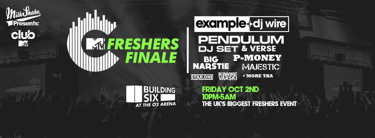 Milkshake Presents The Official MTV Freshers Finale - EXAMPLE ...