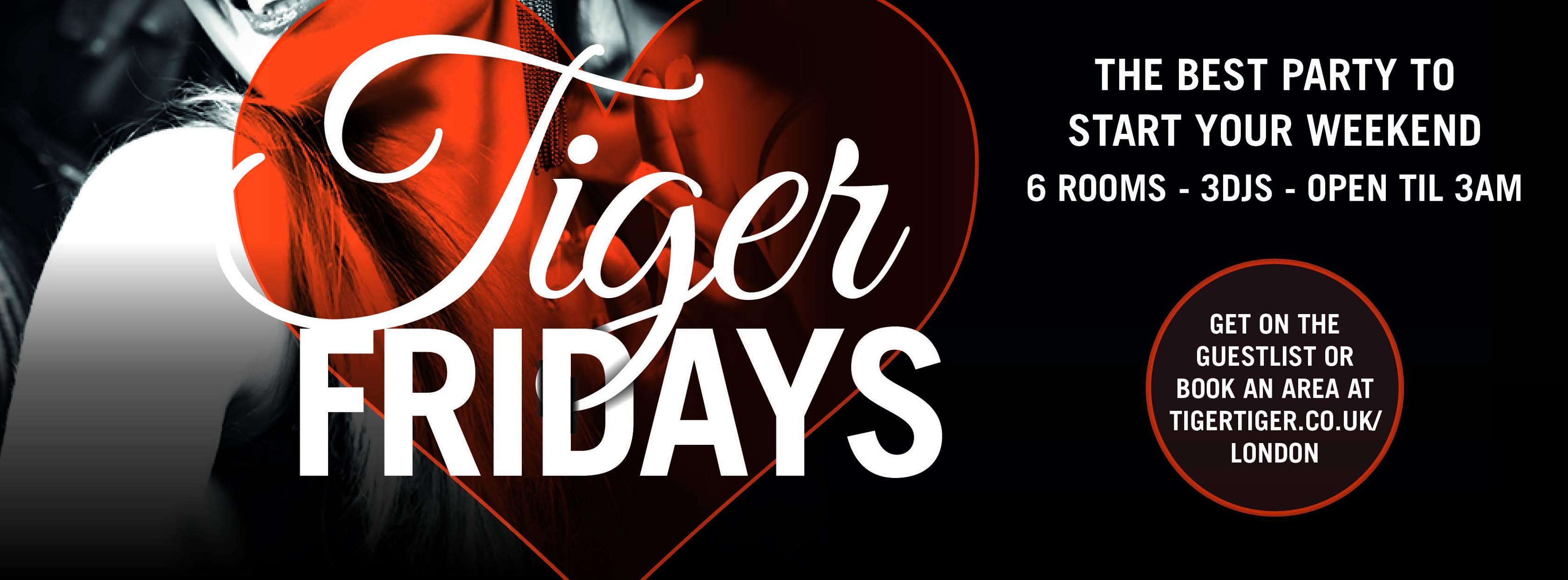 I love Fridays at Tiger Tiger London, London on 9th Sep 2016 | Fatsoma