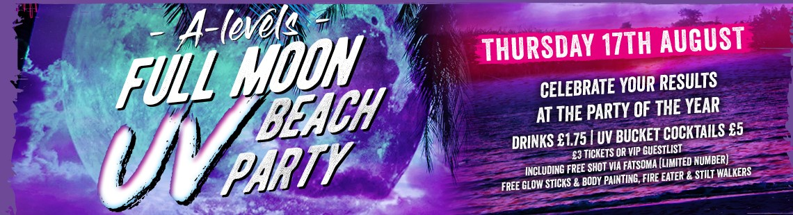 Derby A Levels II UV Full Moon Beach Party at Walkabout, Derby on 17th ...