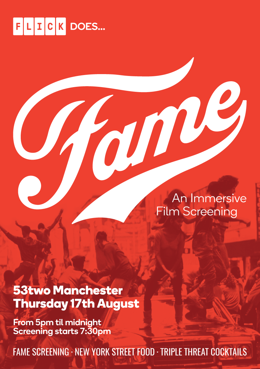 FLICK does FAME. An immersive movie screening. at 53two, Manchester on ...