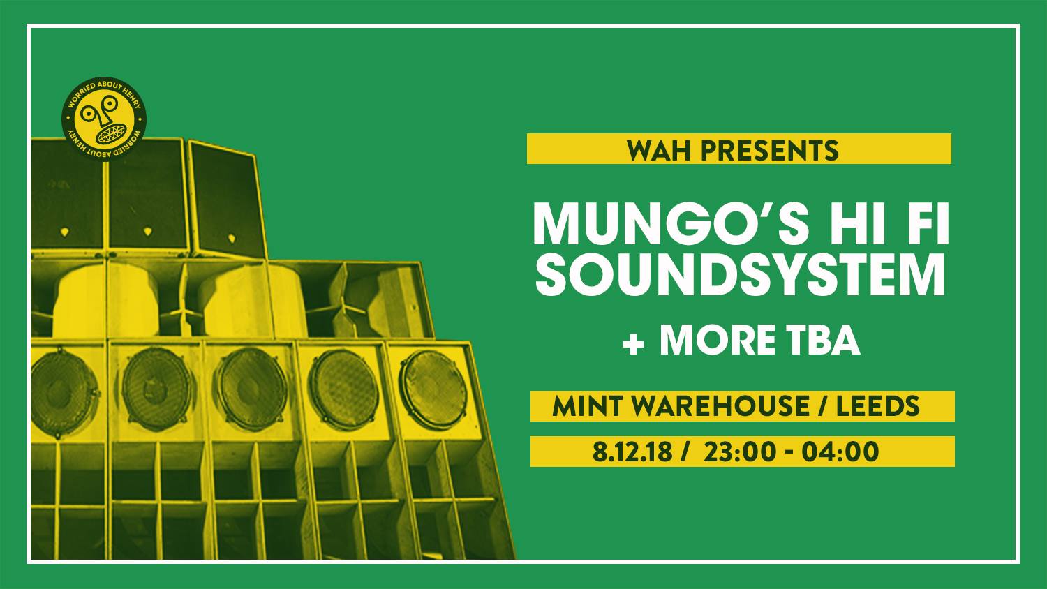 Mungo's Hi Fi Soundsystem at Mint Warehouse, Leeds on 8th Dec 2018 ...