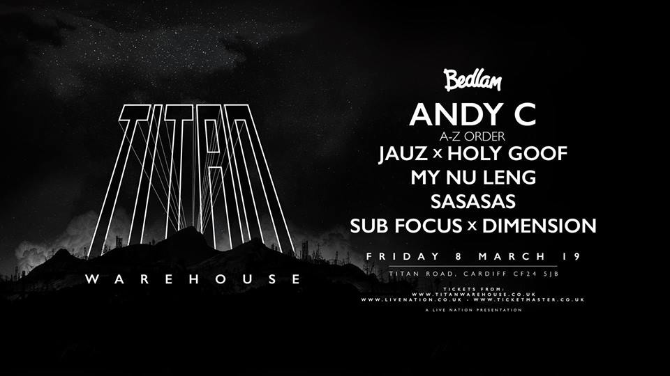 Titan Warehouse I Cardiff I Friday at , Cardiff on 8th Mar 2019 | Fatsoma