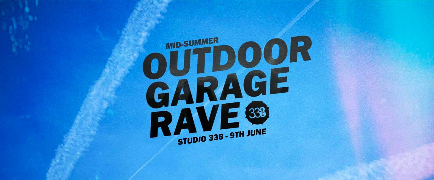 Midsummer Oldskool Outdoor Garage Rave - London at Studio 338, London ...