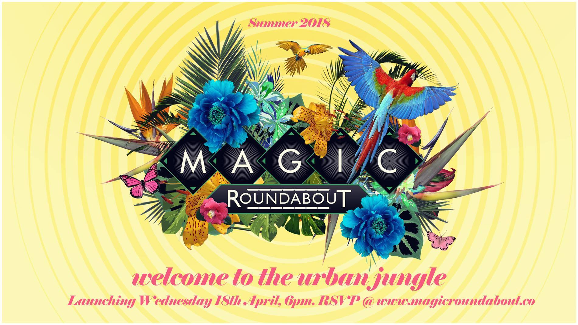 Magic's Official Summer 2018 Launch Party at The Magic Roundabout ...
