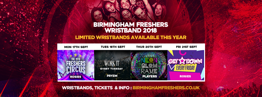 BIRMINGHAM FRESHERS WRISTBAND 2018 - WEEK 1 at Multiple Clubs in ...