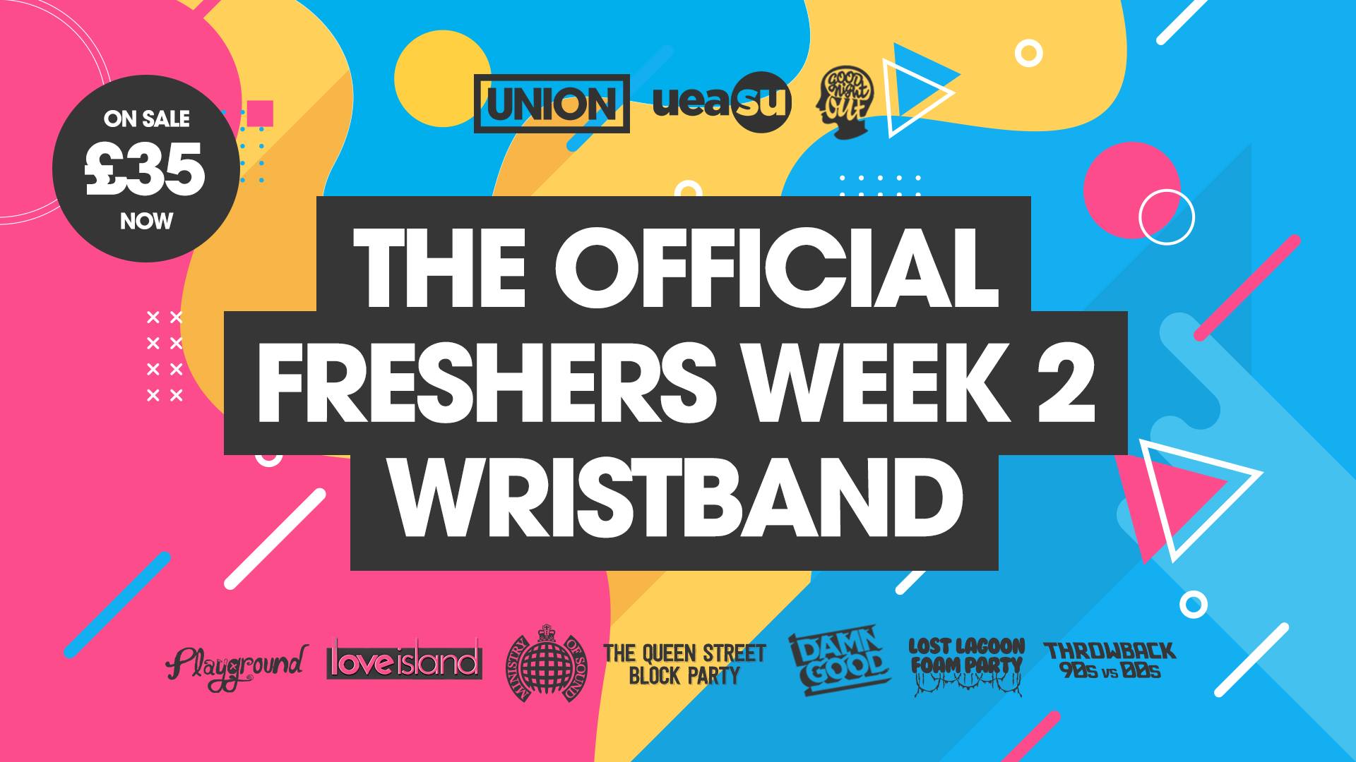 UNION x UEA SU OFFICIAL FRESHERS WEEK 2 at UEA LCR Norwich, Norwich on ...