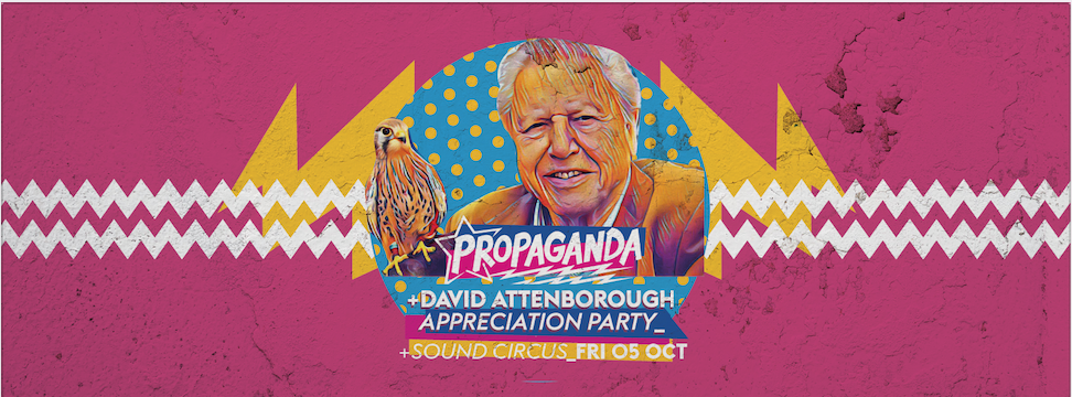 Propaganda Bournemouth - David Attenborough Appreciation Party! at ...