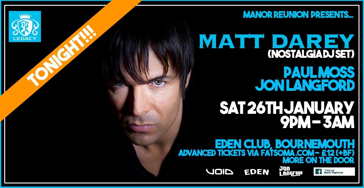Manor Reunion presents... MATT DAREY at Eden, Bournemouth on 26th Jan ...