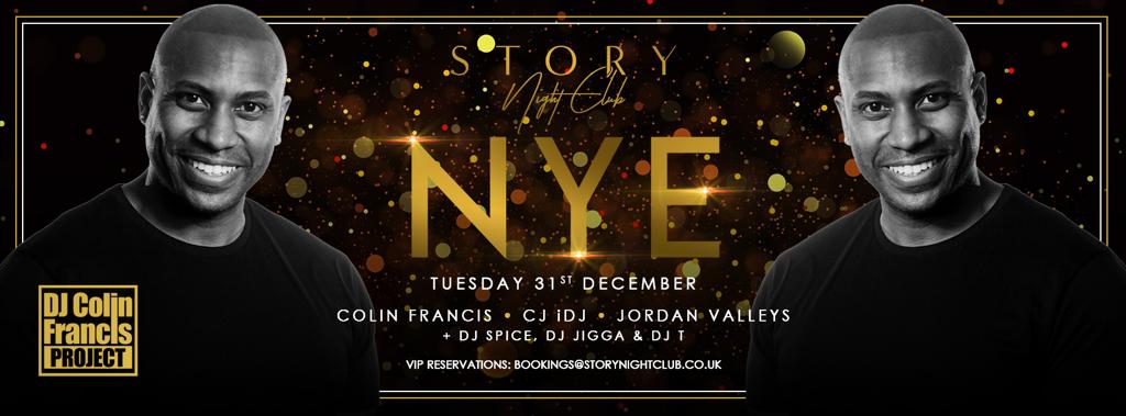 The NYE Colin Francis Project x Story Nightclub at Story Nightclub ...