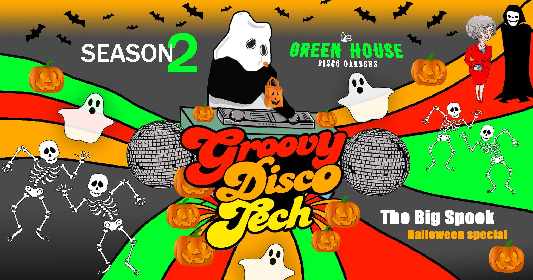 GDT: The Big Spook - Halloween Special at Greenhouse Disco Gardens ...
