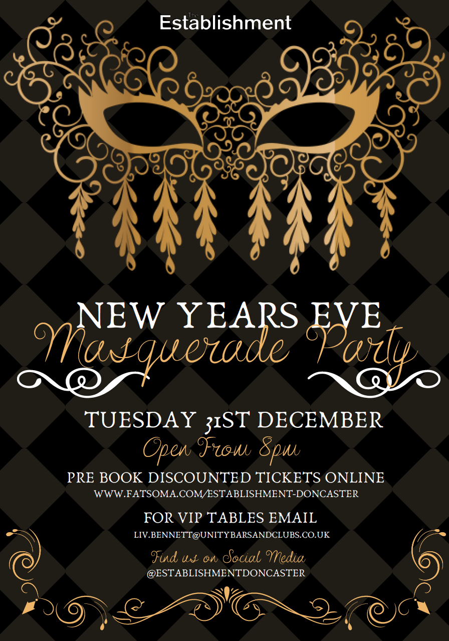 New Years Eve - Masquerade Party - The Establishment Doncaster at The ...