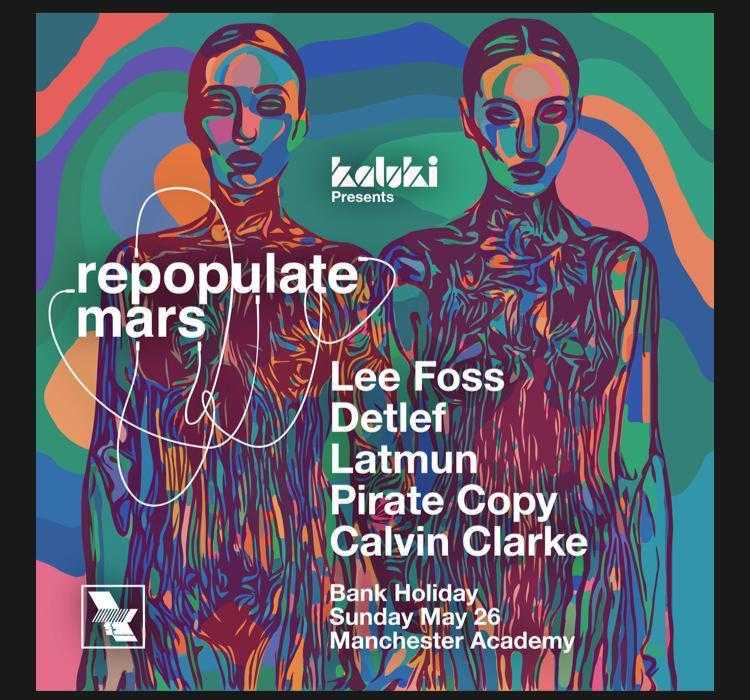 KALUKI Presents...REPOPULATE MARS at Manchester Academy, Manchester on ...