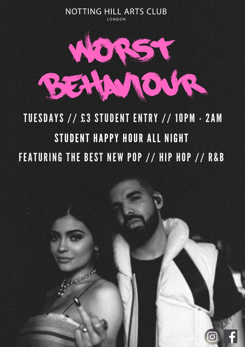 Worst Behaviour - Student Night at Notting Hill Arts Club, London on ...