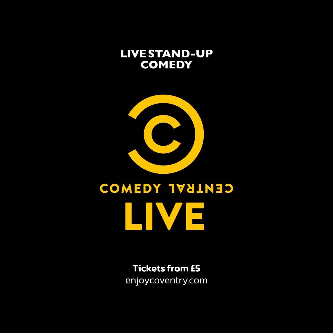 Comedy Central Live - IT'S BACK - Sat 6th July- CANCELLED at Square One ...