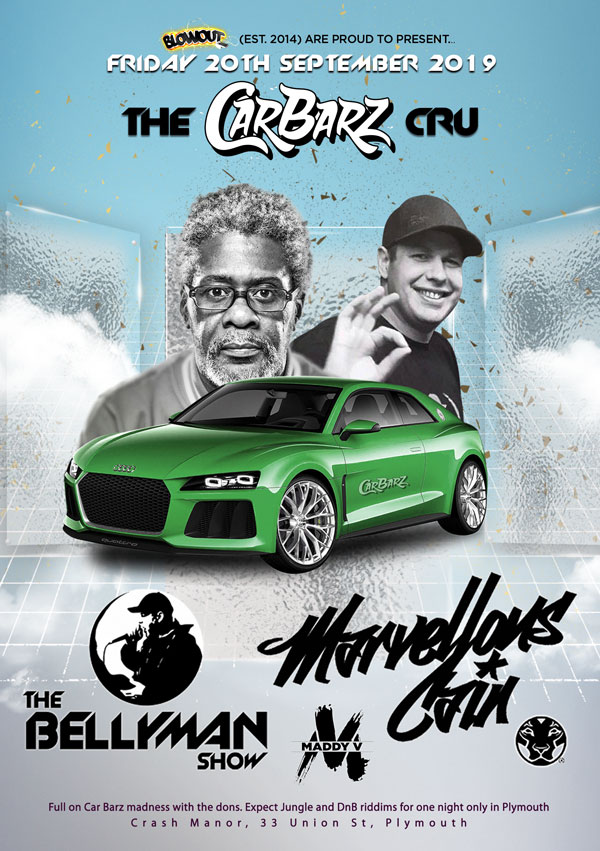 Blowout presents The Car Barz Cru with Bellyman, Marvellous Cain ...