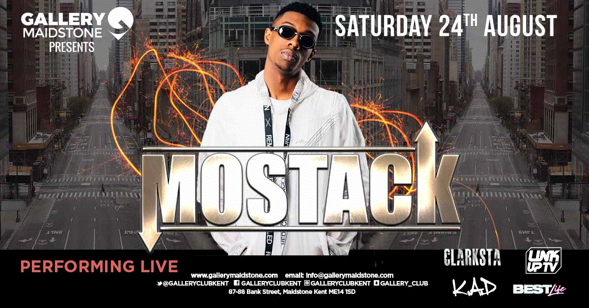 Gallery Saturdays Presents Mostack Live at Gallery Nightclub, Maidstone ...