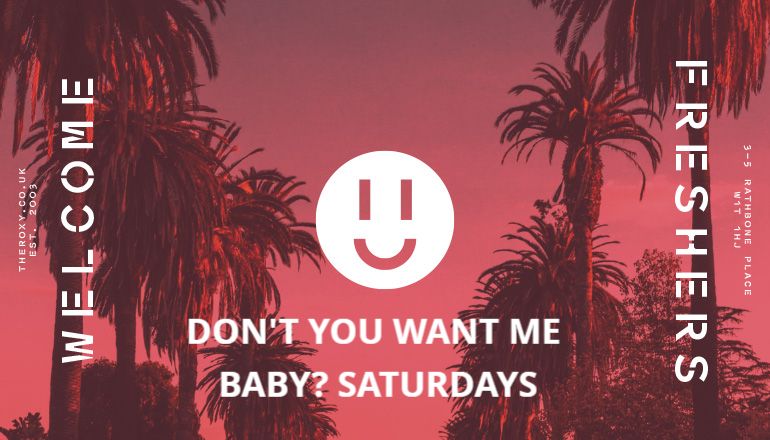 WELCOME FRESHERS - SATURDAY NIGHT at The Roxy, London on 21st Sep 2019 ...