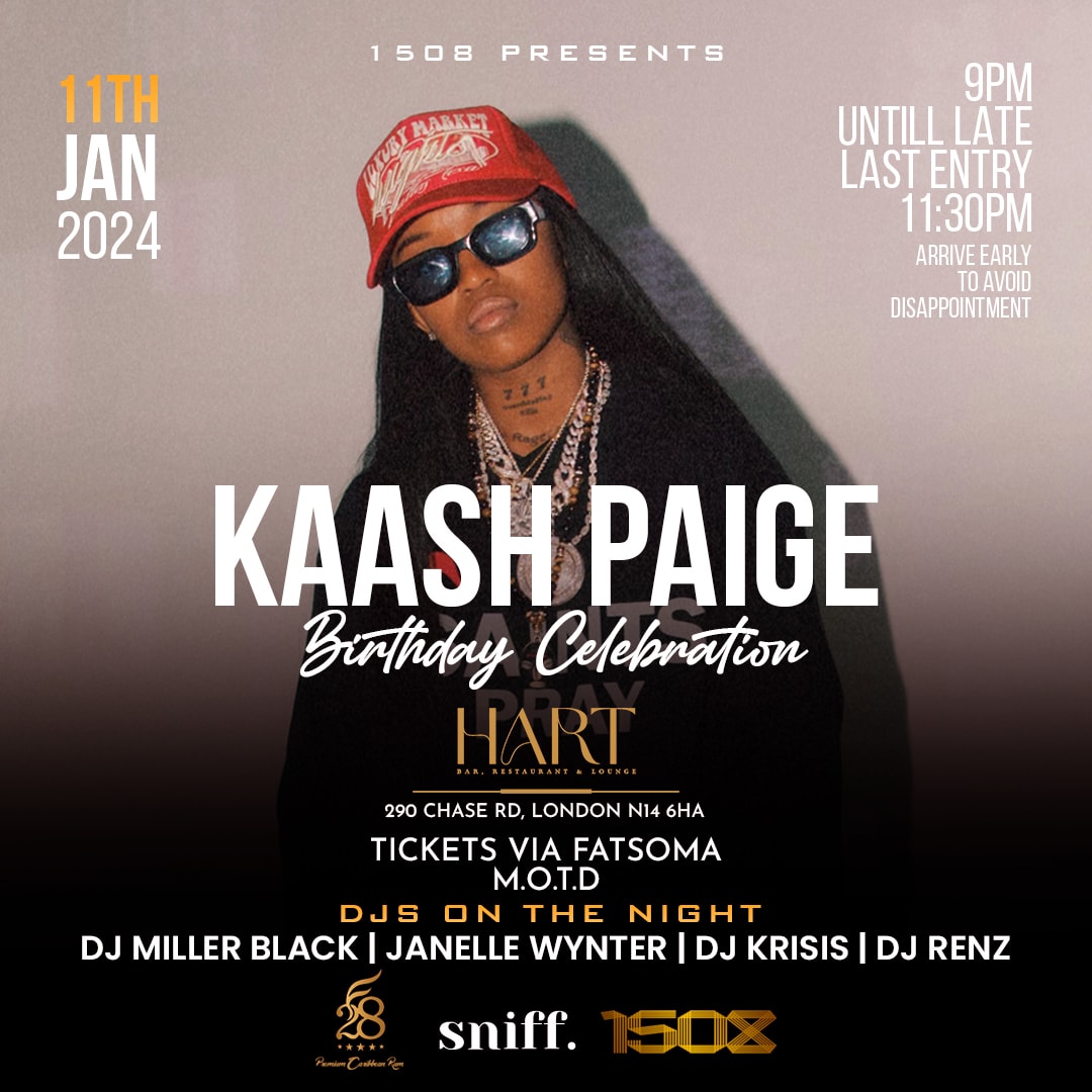 1508 Presents; KAASH PAIGE at , London on 11th Jan | Fatsoma