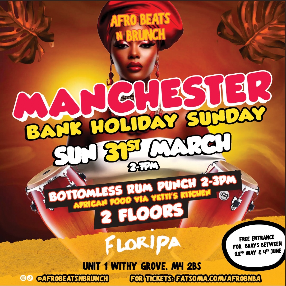MANCHESTER - Afrobeats N Brunch - BANK HOLIDAY SUNDAY 31st Mar at ...