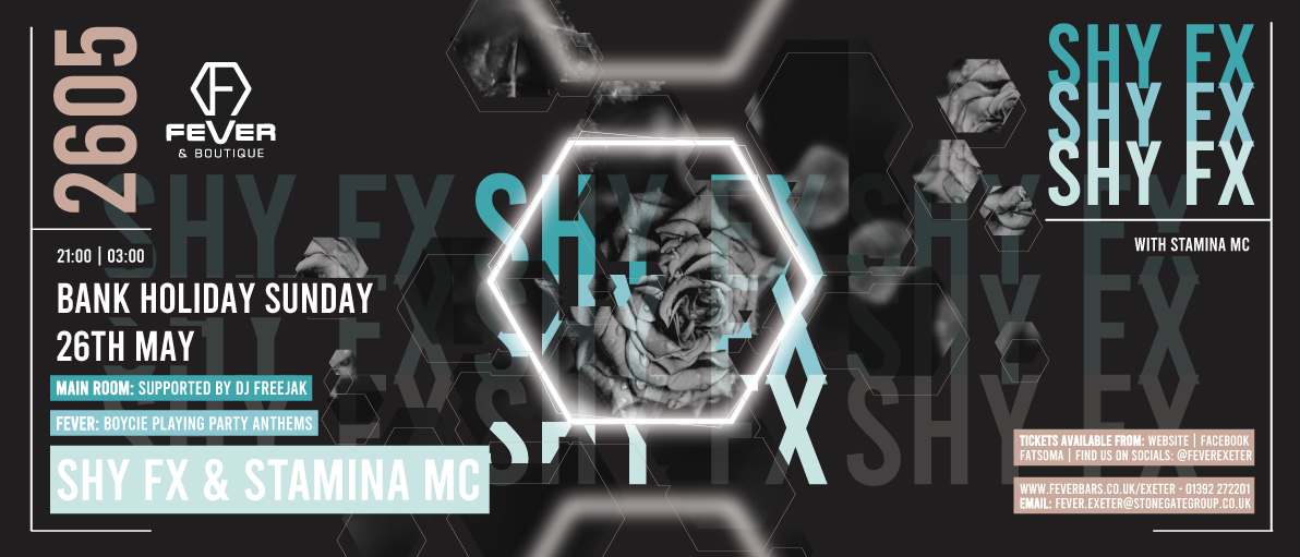SHY FX at Fever & Boutique, Exeter on 26th May | Fatsoma