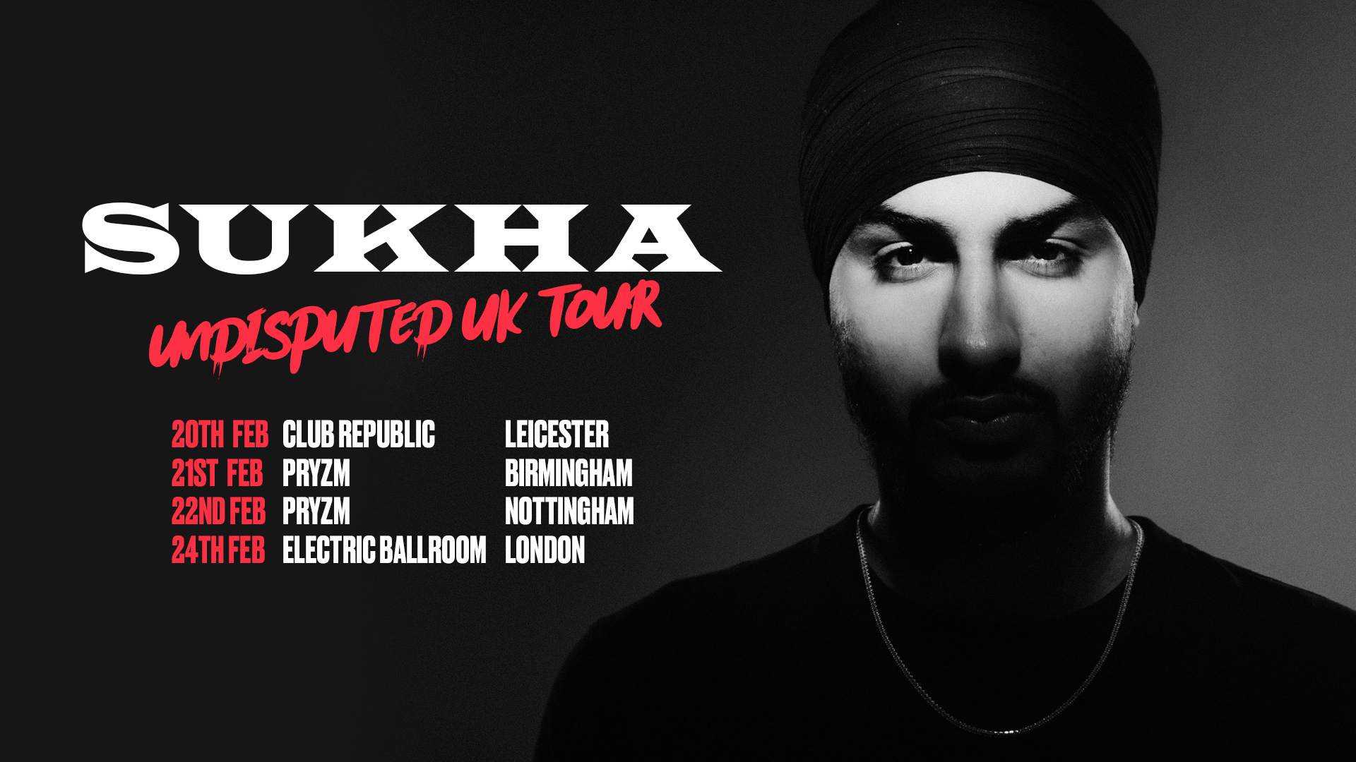 SUKHA | "The Undisputed Tour" | LEICESTER [OVER 70% SOLD OUT!] at Club ...