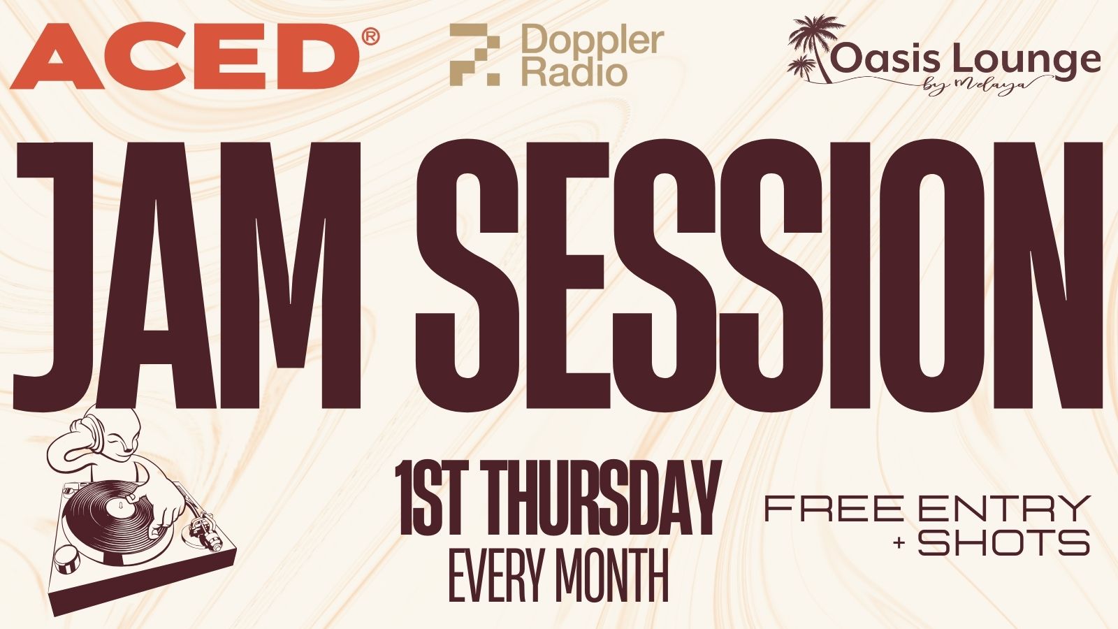 ACED® Open DJ Jam Session - S2:EP1 [FREE ENTRY + SHOTS] at OASIS LOUNGE ...
