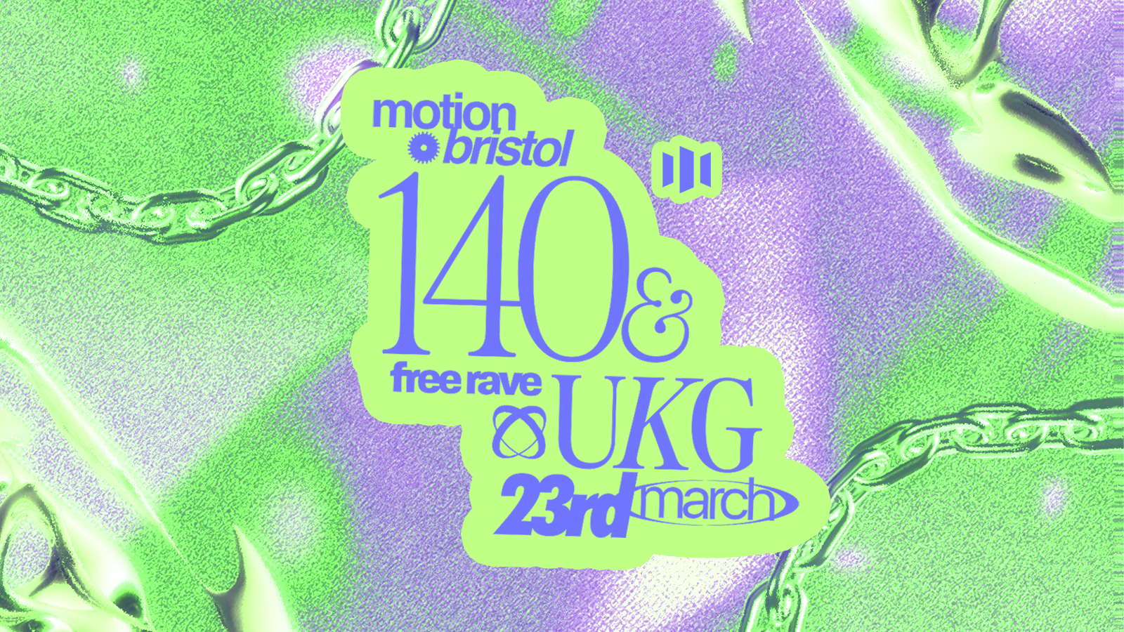 Motion Presents: 140 & UKG Free Rave at Motion, Bristol on 23rd Mar ...