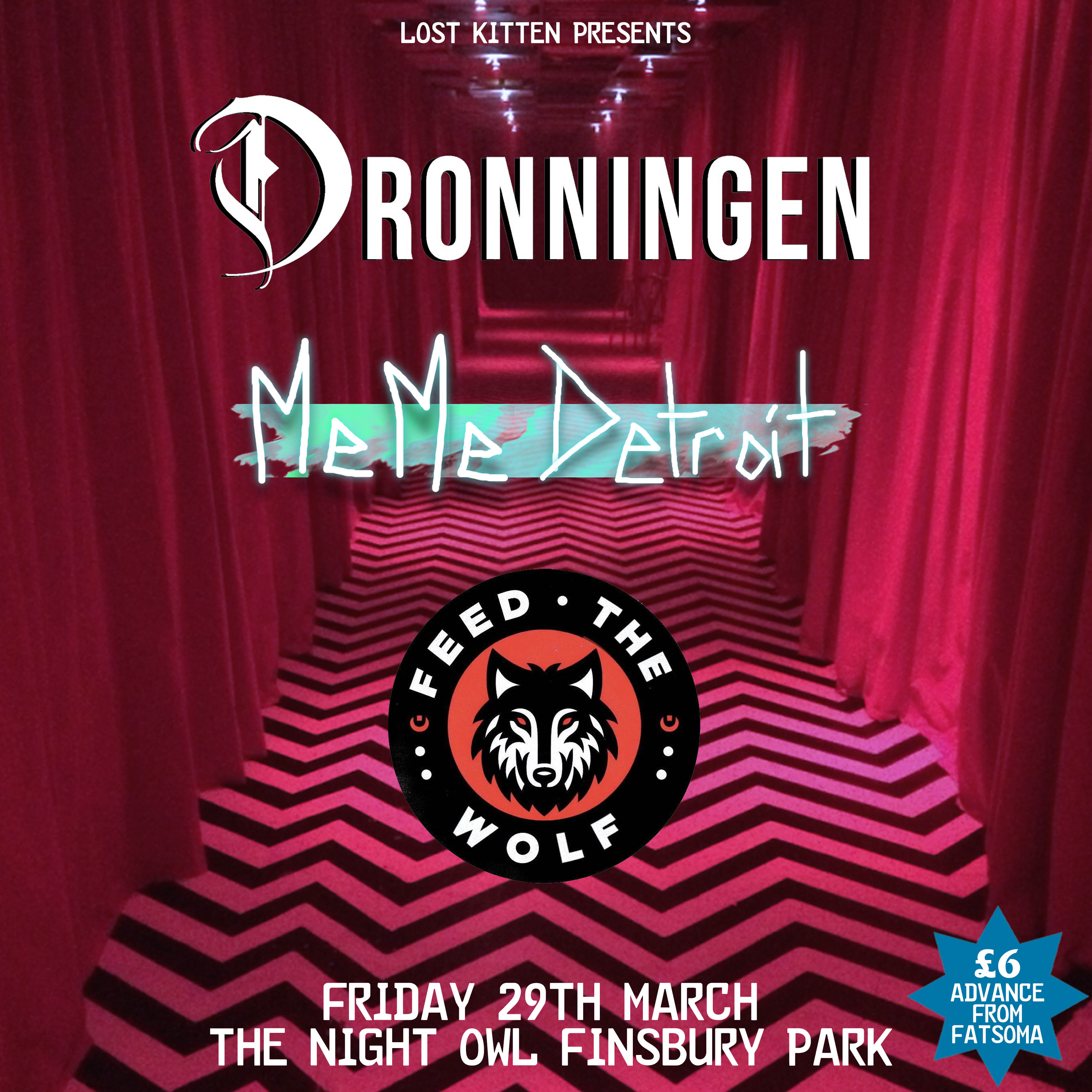 Lost Kitten presents Dronningen + Meme Detroit + Feed The Wolf at The Night Owl Finsbury Park ...