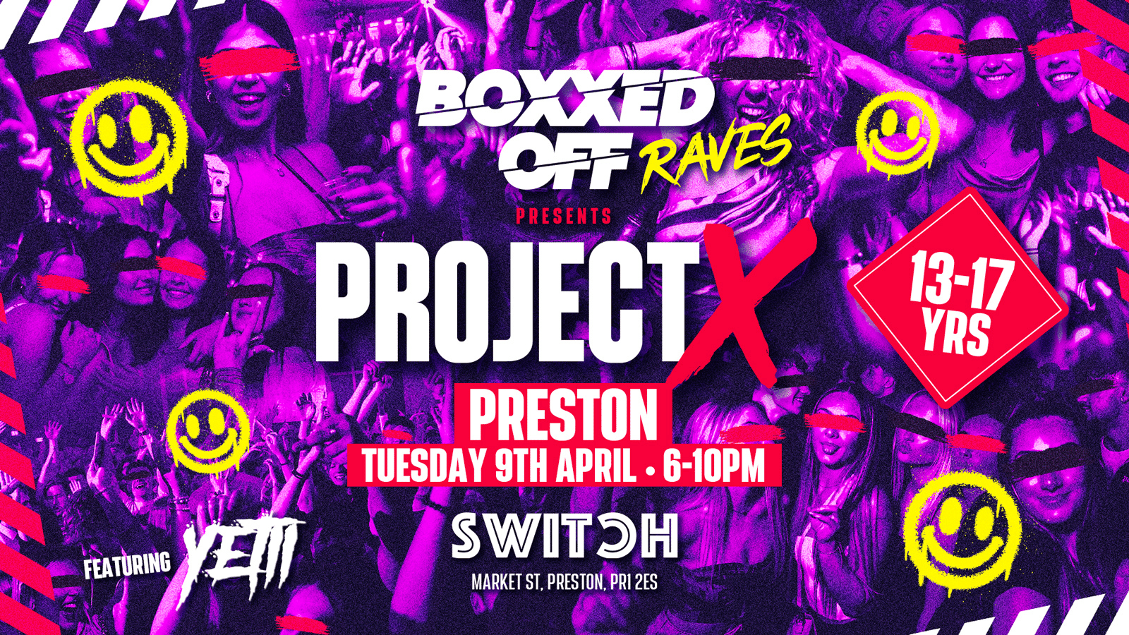 BOXXED OFF RAVES PRESENTS PROJECT X at Switch Nightclub, Preston on 9th ...