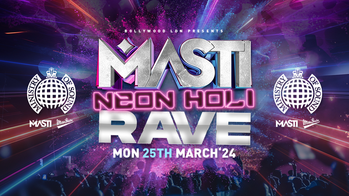 TONIGHT!! Masti : NEON HOLI RAVE! | 25.03.24 | Ministry of Sound at ...