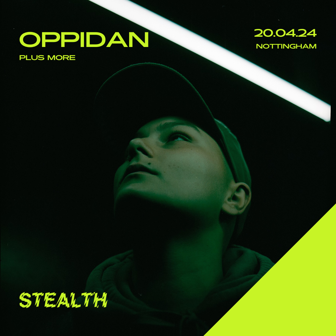 OPPIDAN at Stealth vs Rescued - 5 Different Rooms of Music (Nottingham) at Stealth, Nottingham ...