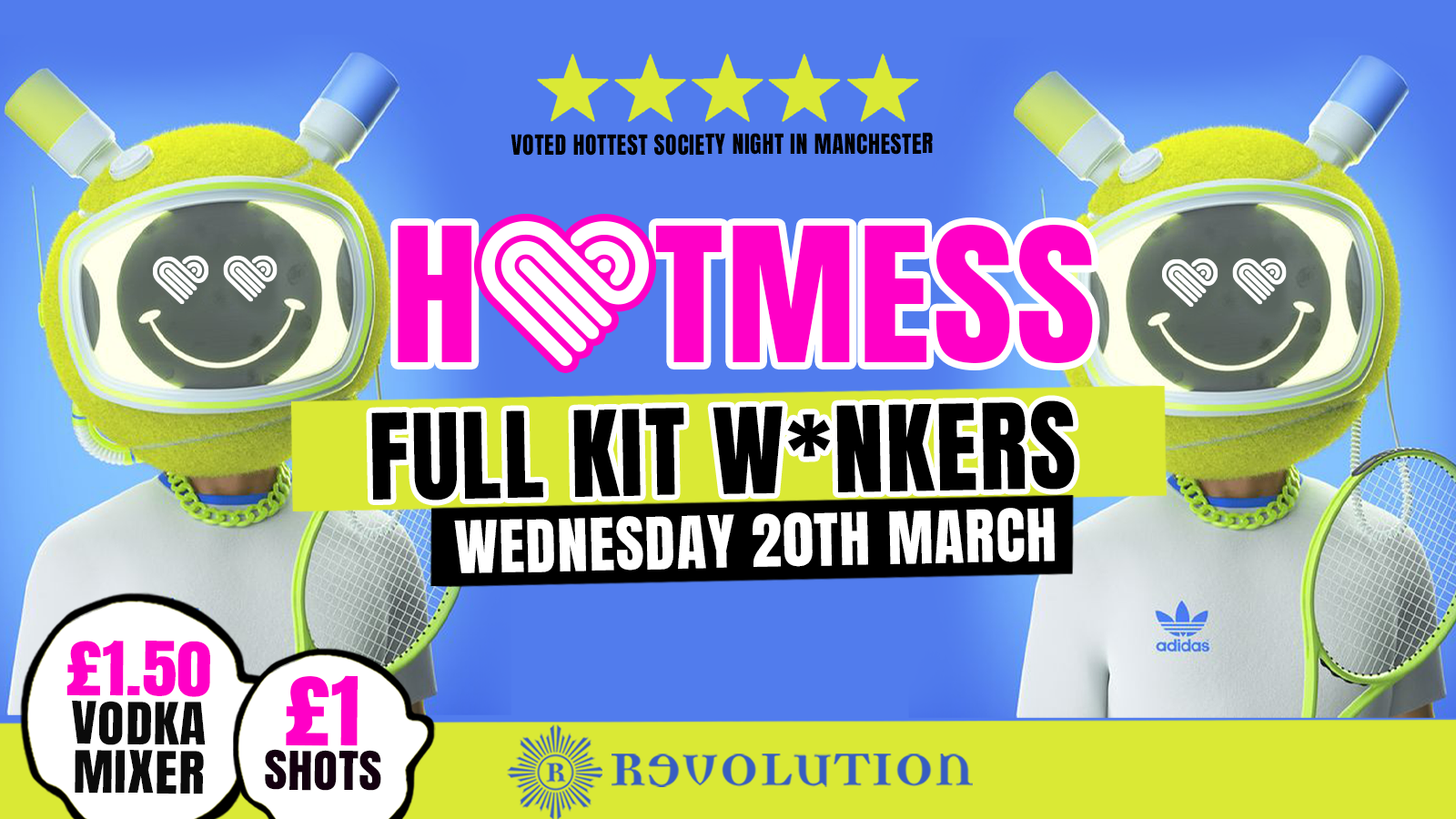 HOTMESS! 💓- FULL KIT W*NKERS!- £1.50 DRINKS ALL NIGHT! 🍹-Manchester's ...