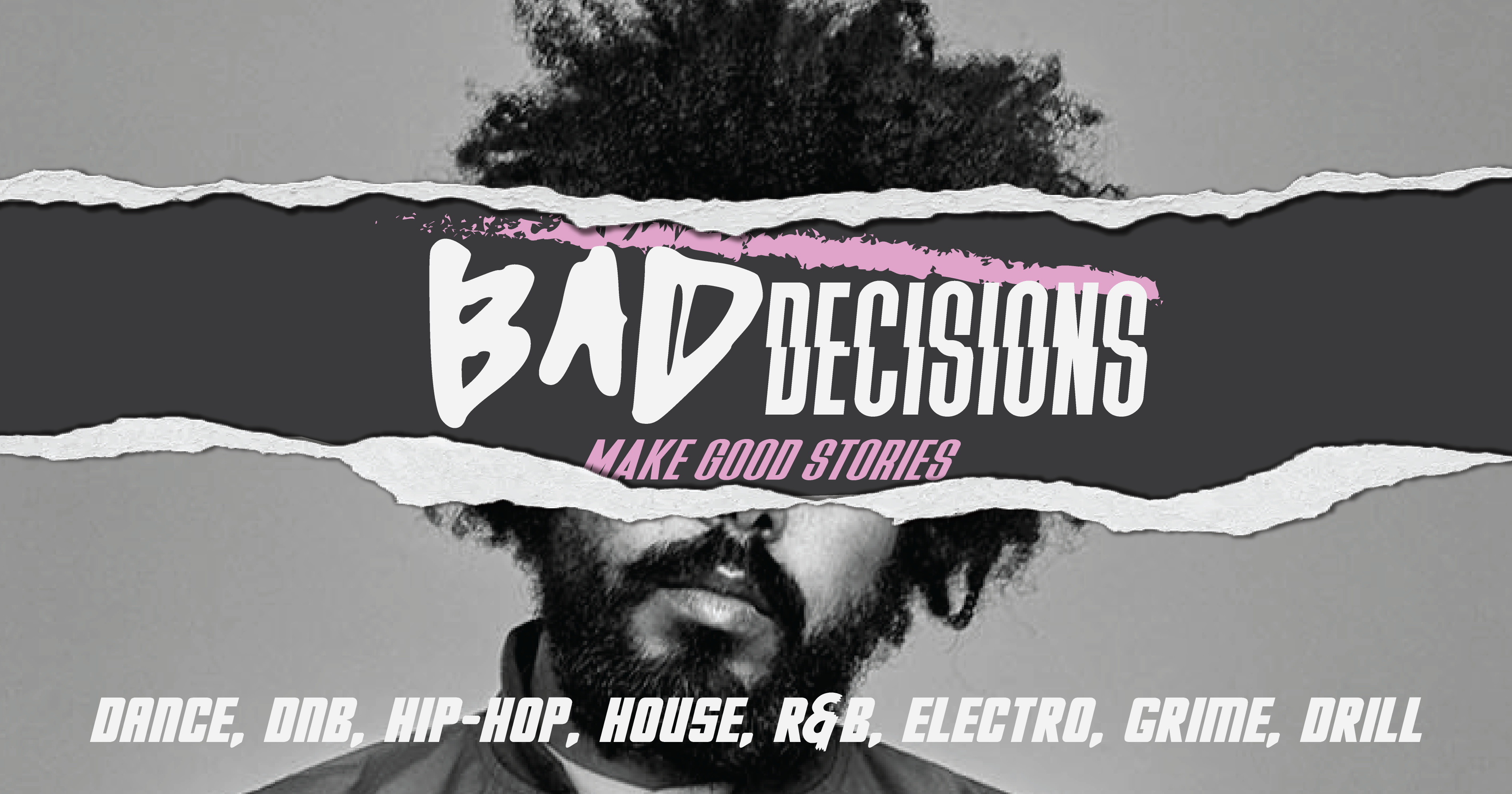 Bad Decisions @ CHALK | Dance, DNB, House, Hip-Hop at CHALK, Brighton ...