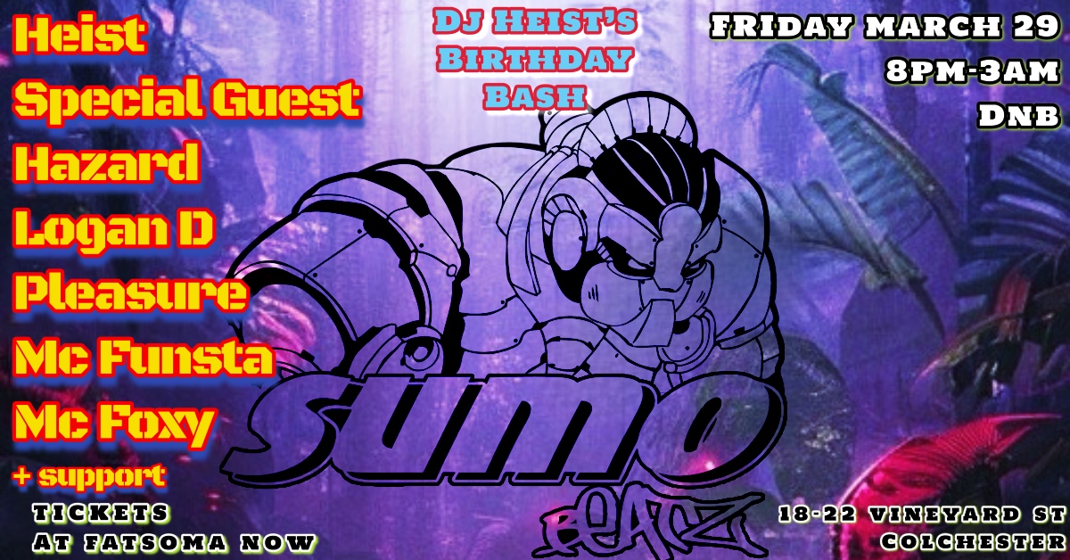 Sumo Beatz - DJ Heist's Birthday Bash at Roberts Bar Club Colchester ...