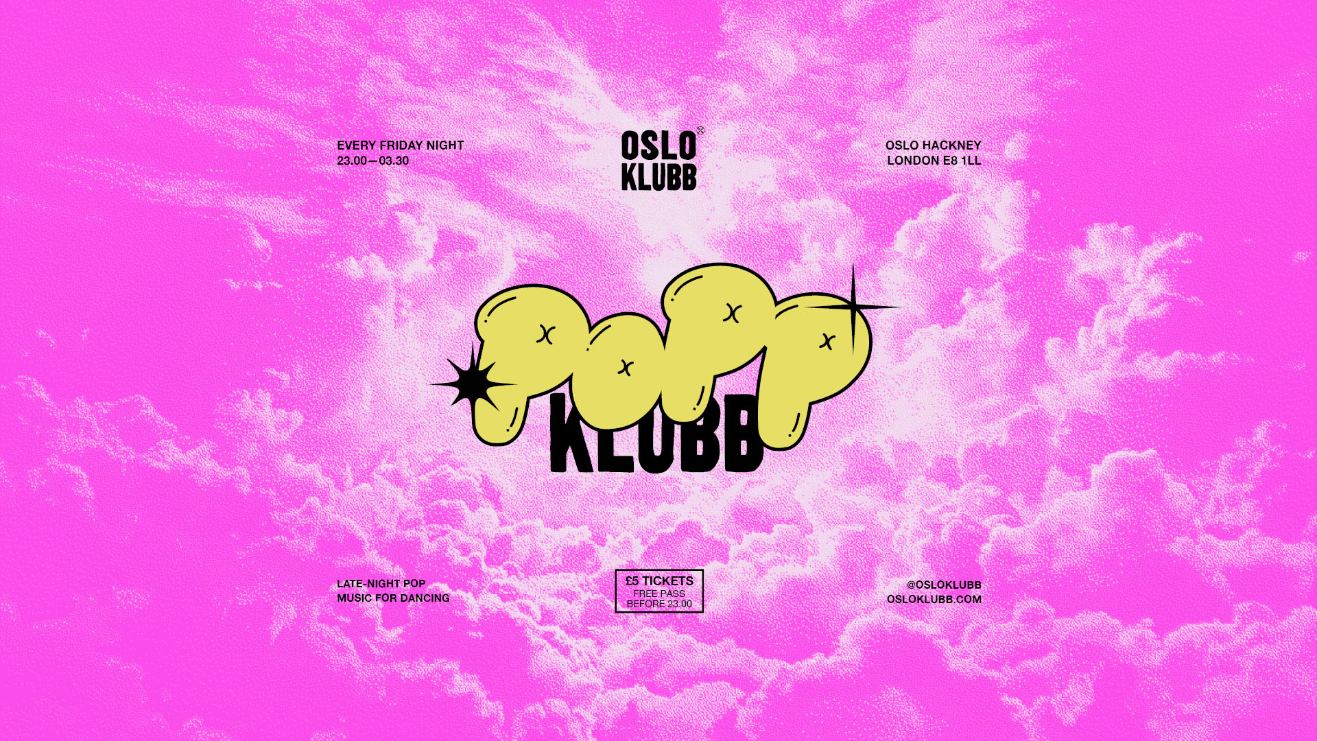 Popp Klubb — Late-night pop music for dancing at Oslo Hackney, London ...