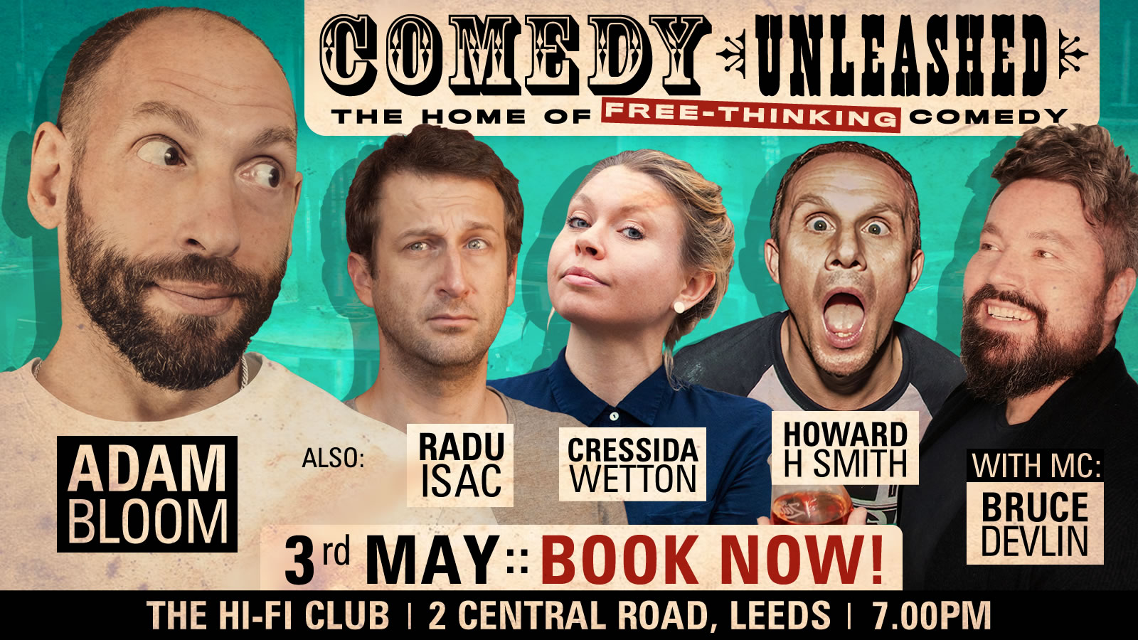 Comedy Unleashed with Adam Bloom, Radu Isac, Cressida Wetton, Howard H ...