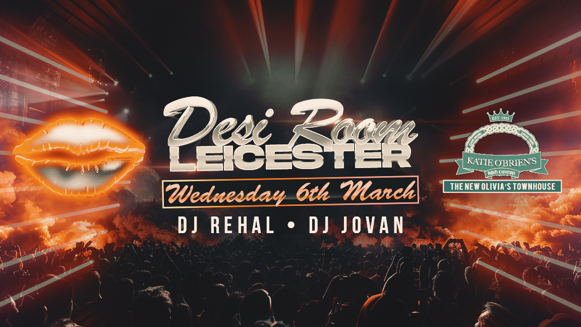 Desi Room, Leicester - 6th of March at Katie O'Brien's Irish Tavern Leicester, Leicester on 6th ...