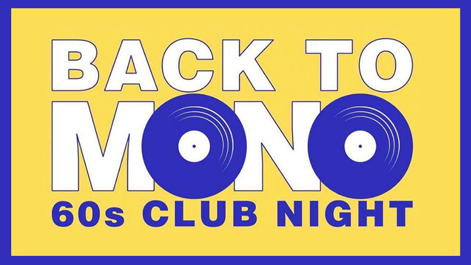 Back to Mono | The Komodo at The Komodo, Lincoln on 30th Mar | Fatsoma