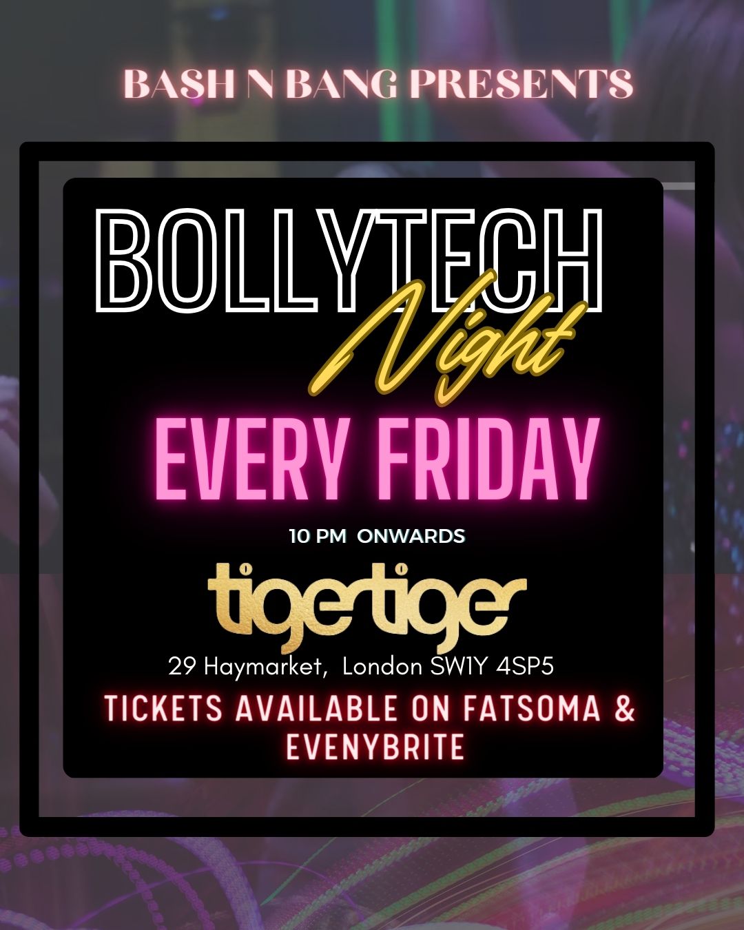 Desi Bollywood Night at Tiger Tiger London, London on 5th Apr | Fatsoma
