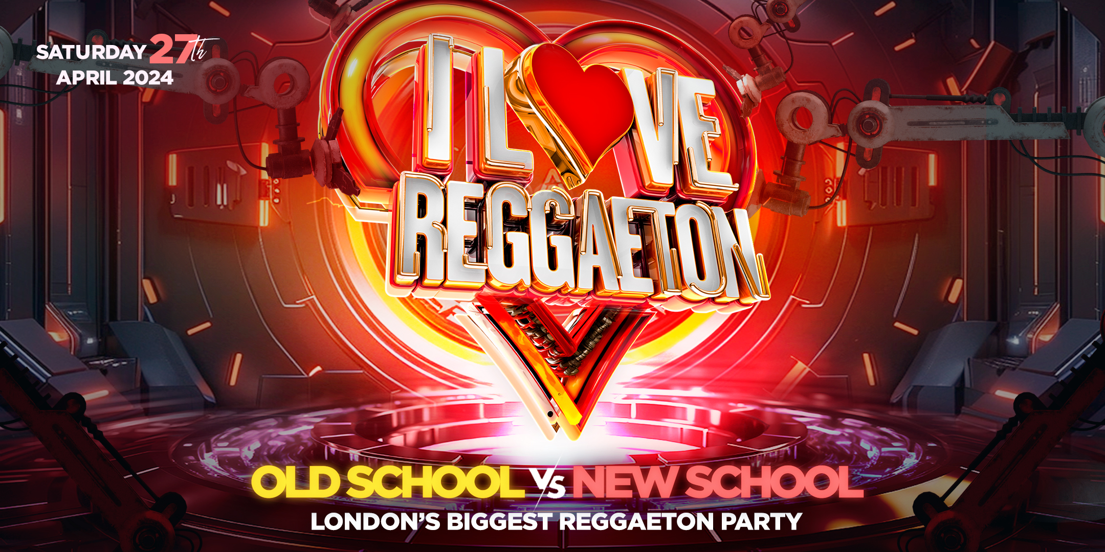 I LOVE REGGAETON 'OLD VS NEW SHCOOL' - LONDON'S BIGGEST REGGAETON PARTY - Saturday 27th April ...