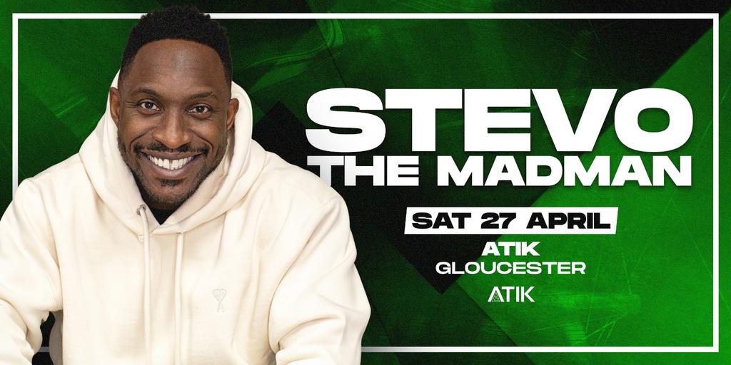 ATIK SATURDAYS: STEVO THE MADMAN at ATIK Gloucester, Gloucester on 27th Apr | Fatsoma