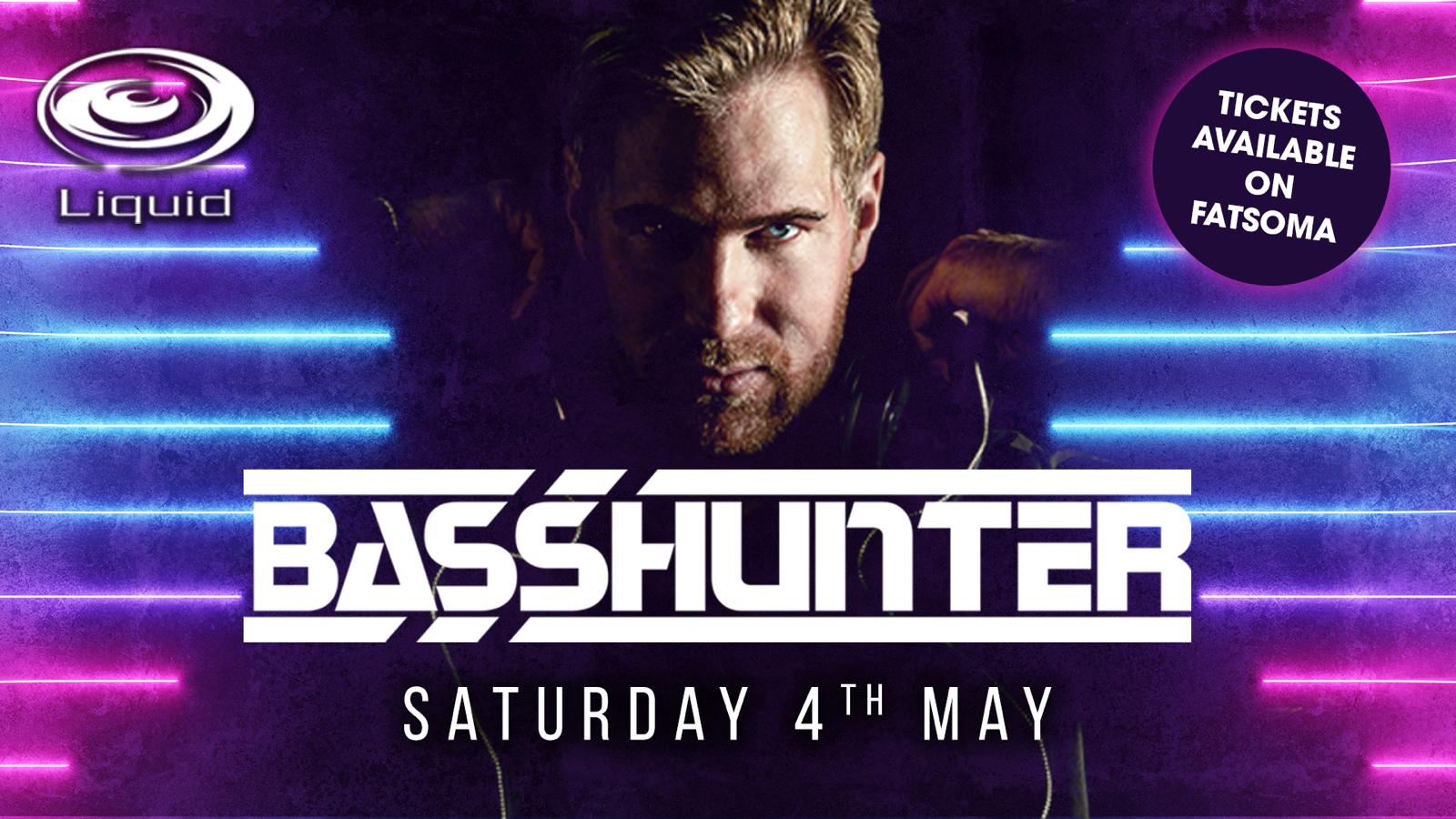BASSHUNTER at Liquid & Envy Oldham, Oldham on 4th May | Fatsoma