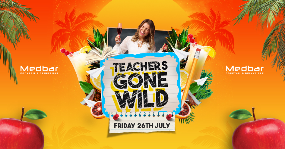 Teachers Gone Wild! Summer Break Party! at Medbar Southampton ...