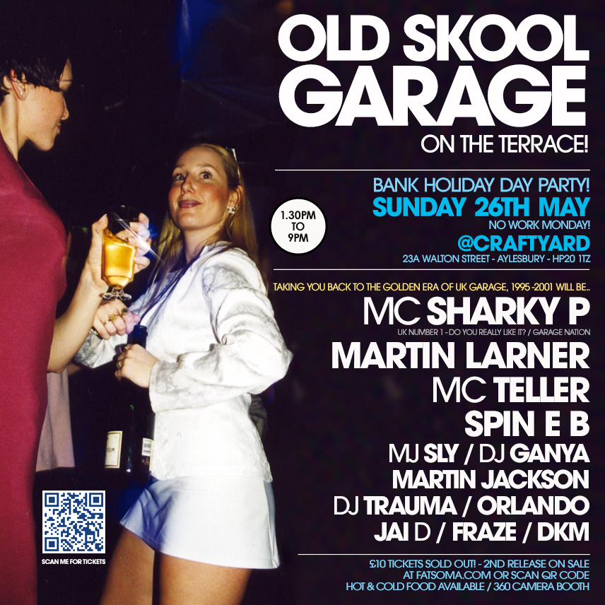 OLD SKOOL GARAGE ON THE TERRACE at Craftyard Aylesbury, Aylesbury on 26th May | Fatsoma