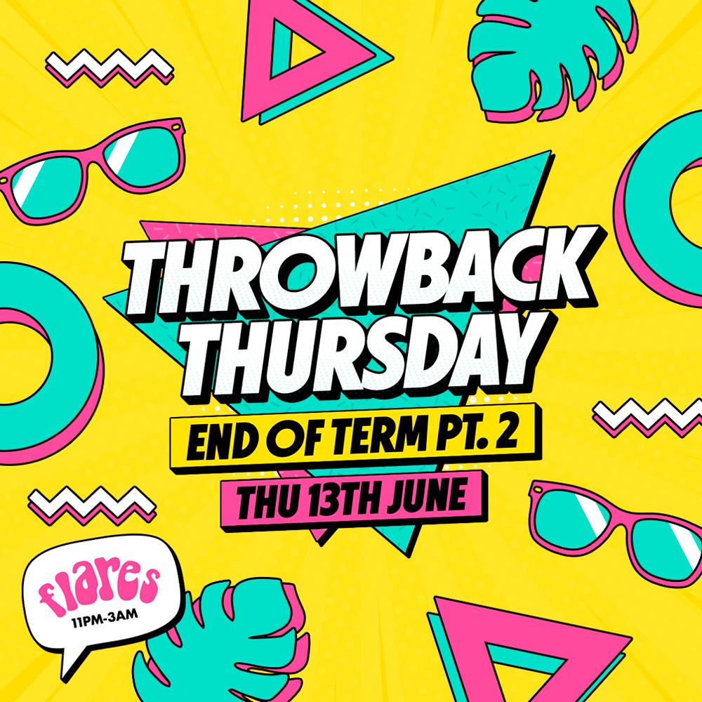 Throwback Thursdays with York Parties at Flares - York, York on 13th Jun | Fatsoma