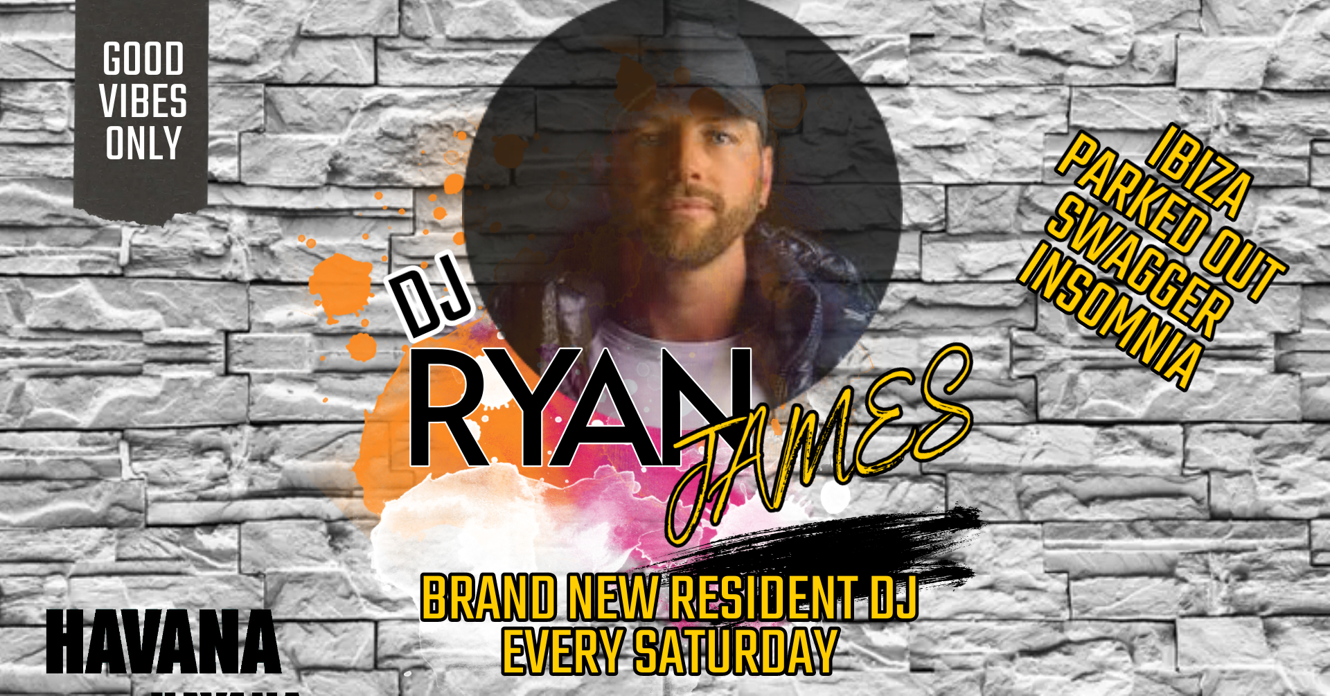 HAVANA SATURDAYS: RYAN JAMES DJ EVERY SATURDAY at Havana, Wakefield on ...