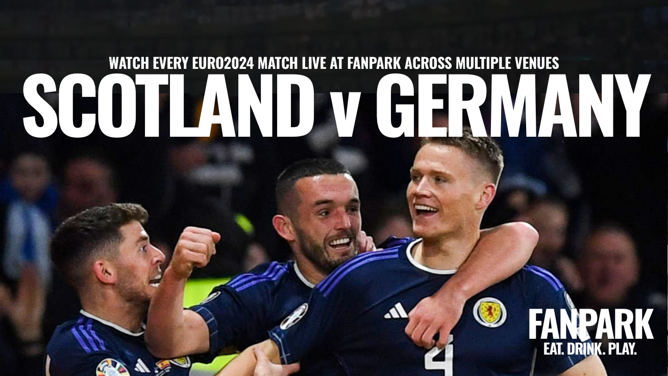 SCOTLAND VS GERMANY – FANPARK EURO2024 FANZONE - NOTTINGHAM: SECRET ...