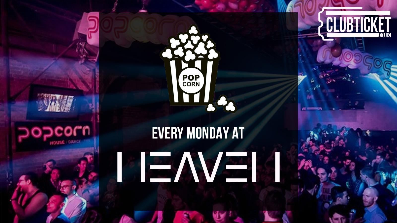 Popcorn at Heaven Every Monday / 1000+ People / 3 Rooms of Music / Open ...