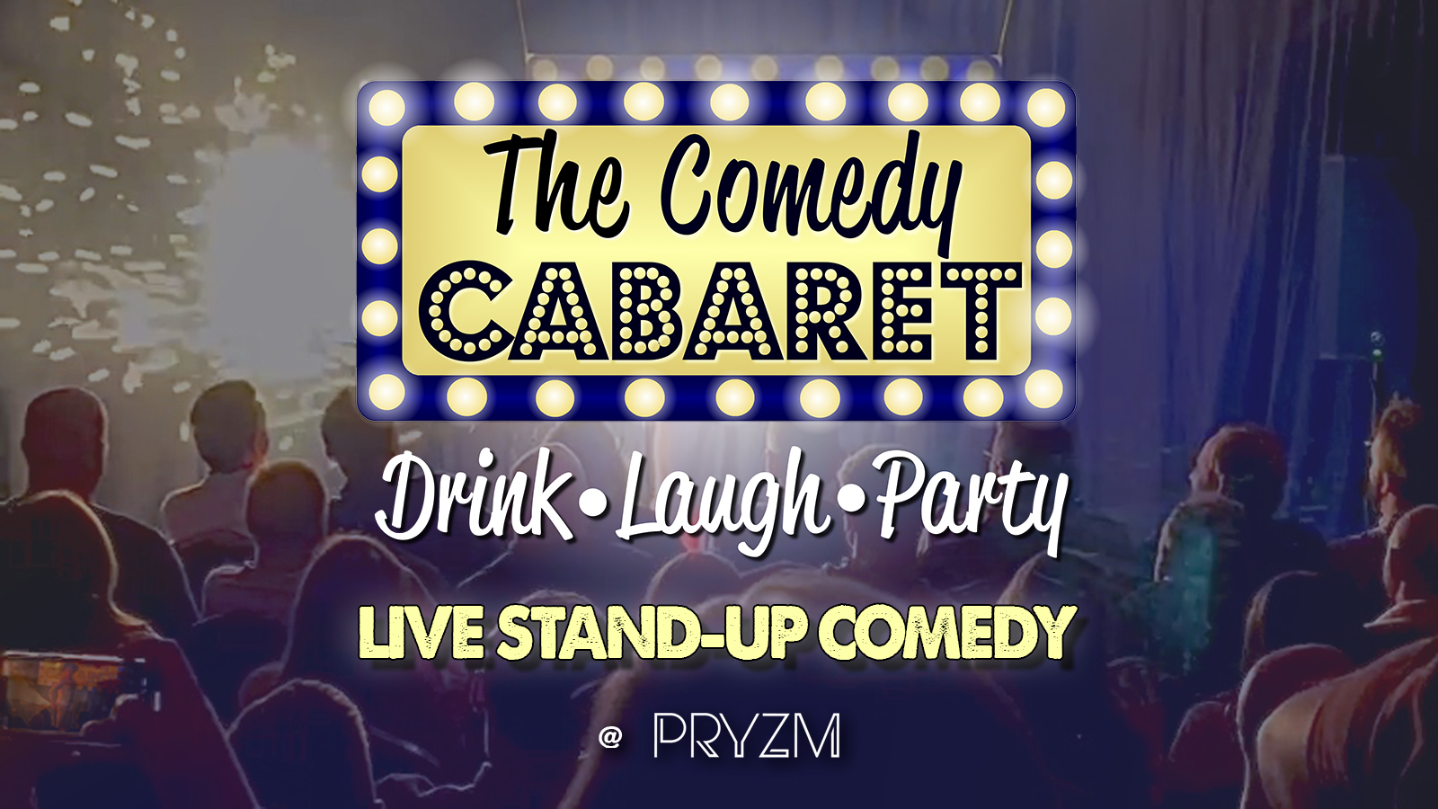 Bristol Comedy Club - 8:00pm Show at PRYZM, Bristol on 27th Jul | Fatsoma