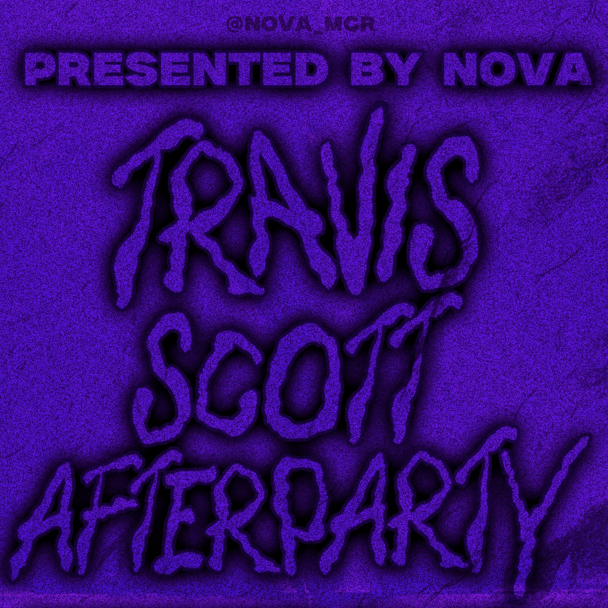 TRAVIS SCOTT AFTER PARTY X NOVA EVENTS at Vision Club Manchester ...